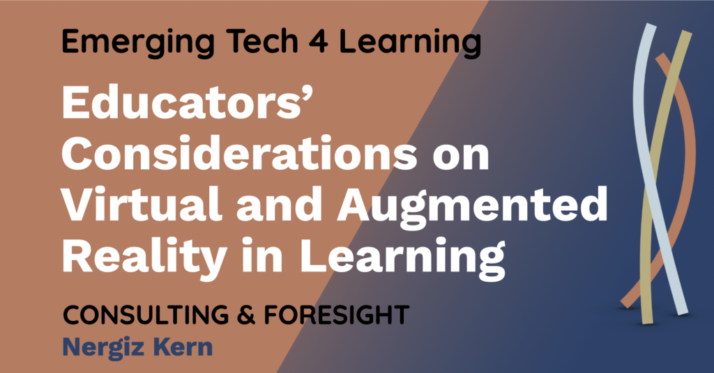 Research: Educators' Considerations on Virtual and Augmented Reality in Learning - Emerging Tech ...