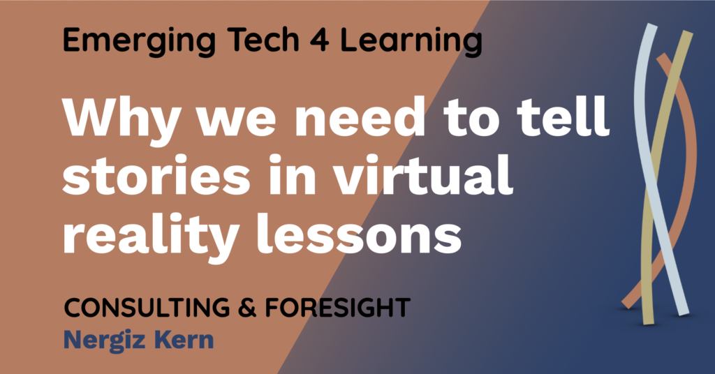 Why we need to tell stories in virtual reality lessons - Emerging Tech ...